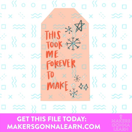 Gift Tag 1 - Makers Gonna Learn