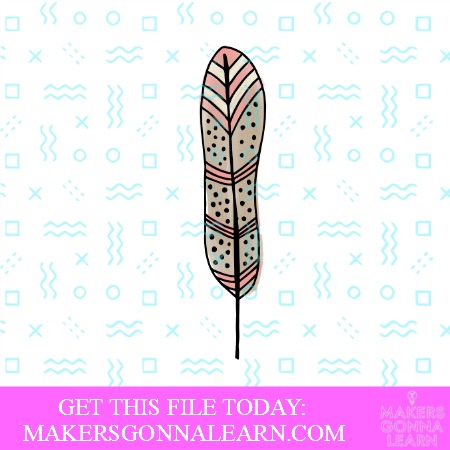 Print Feather 1 - Makers Gonna Learn