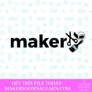 Be Kind - Makers Gonna Learn