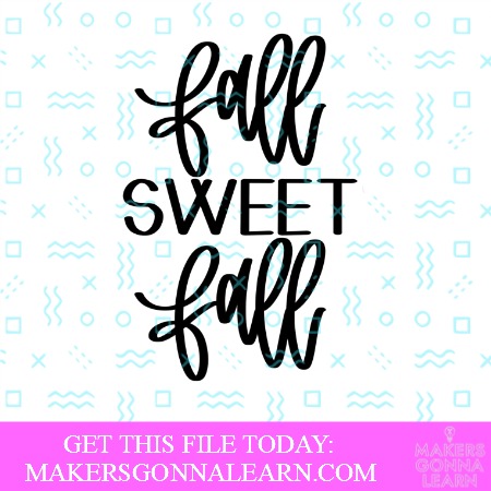 Fall Sweet Fall - Makers Gonna Learn