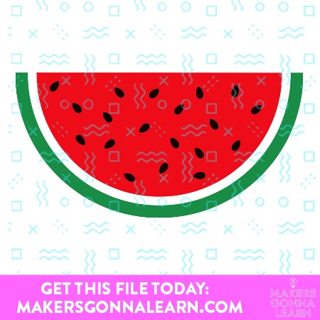 Watermelon - Makers Gonna Learn