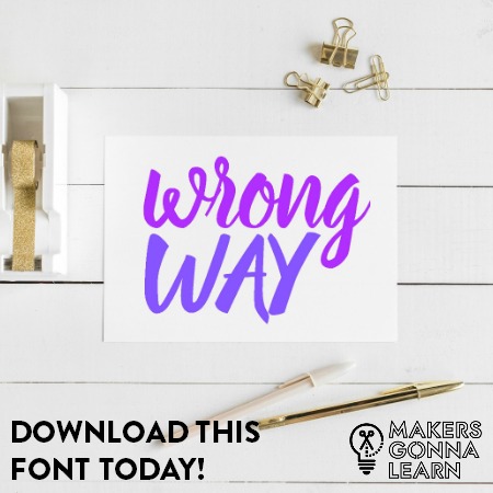 Wrong Way - Makers Gonna Learn