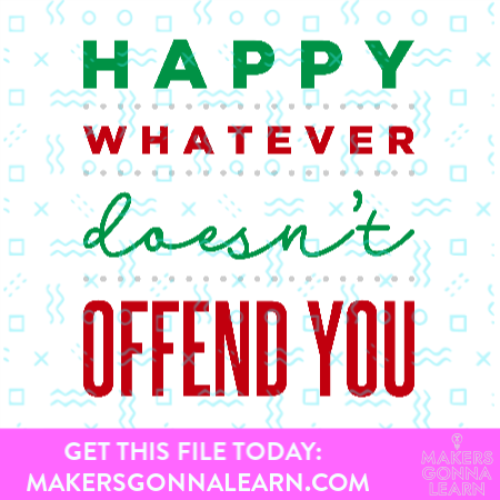 Happy Whatever - Makers Gonna Learn
