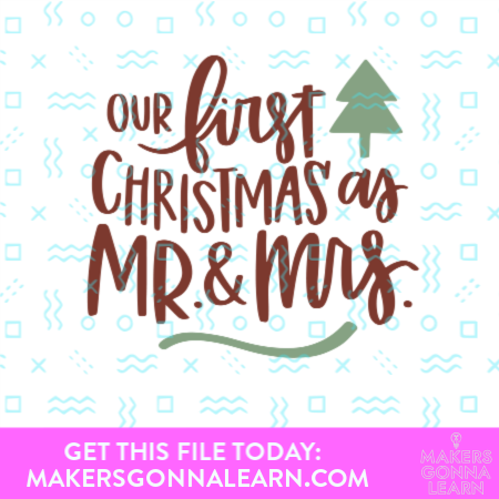 Our First Christmas - Makers Gonna Learn