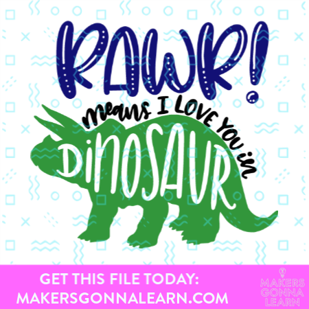 Rawr - Makers Gonna Learn