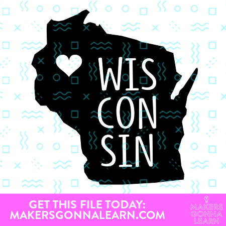Love_Wisconsin - Makers Gonna Learn