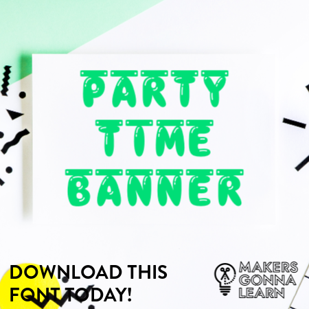 Party Time Banner - Makers Gonna Learn