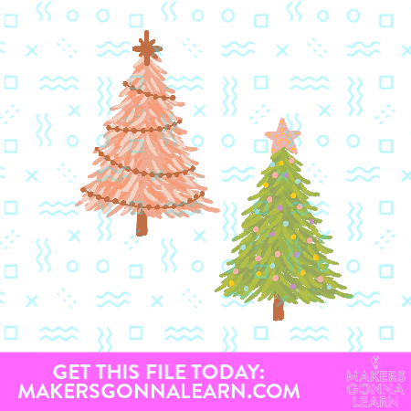Print and Cut Christmas Trees - Makers Gonna Learn