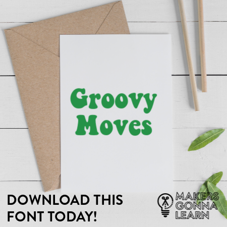 Groovy Moves - Makers Gonna Learn