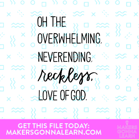 Reckless Love - Makers Gonna Learn