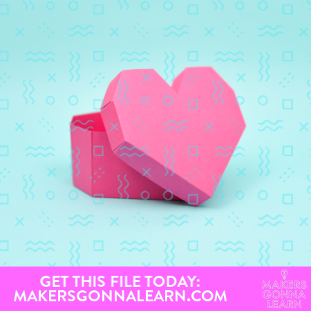 3D Heart Box - Makers Gonna Learn