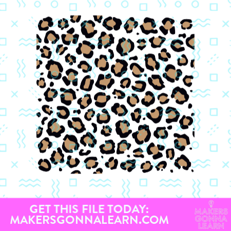 Cheetah Print - Makers Gonna Learn