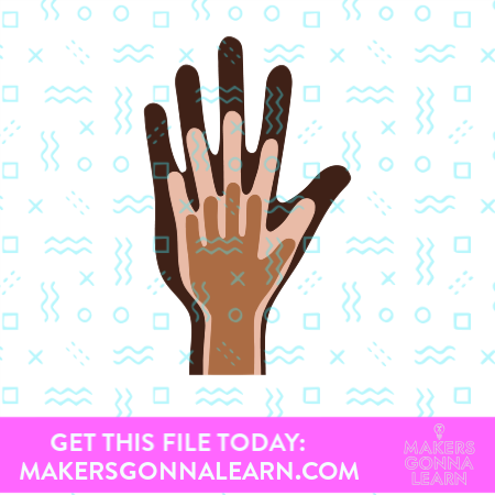 Equality - Hands - Makers Gonna Learn