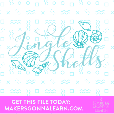 Jingle Shells - Makers Gonna Learn