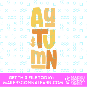 Nuts About Fall - Makers Gonna Learn