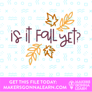 Hello Fall - Makers Gonna Learn