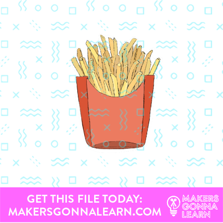 Fries Card + Sticker - Makers Gonna Learn