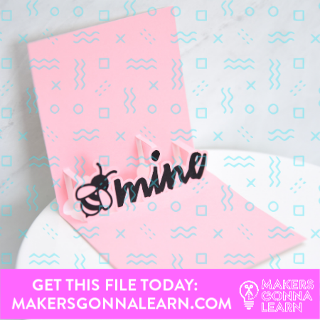 Bee Mine Pop Up Card - Makers Gonna Learn