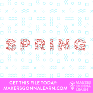 Flower - Makers Gonna Learn