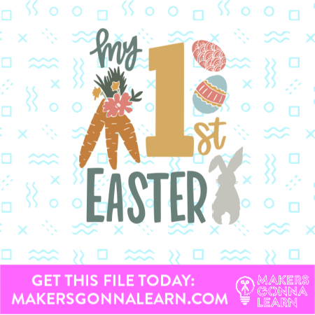 First Easter - Makers Gonna Learn