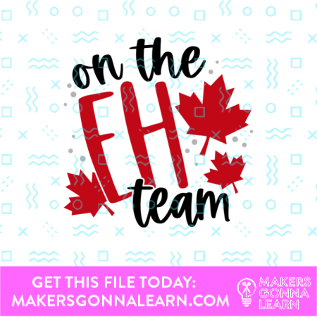 On The Eh Team - Makers Gonna Learn