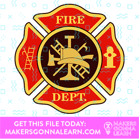 Firefighter Badge - Makers Gonna Learn