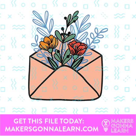 Floral Mail - Makers Gonna Learn