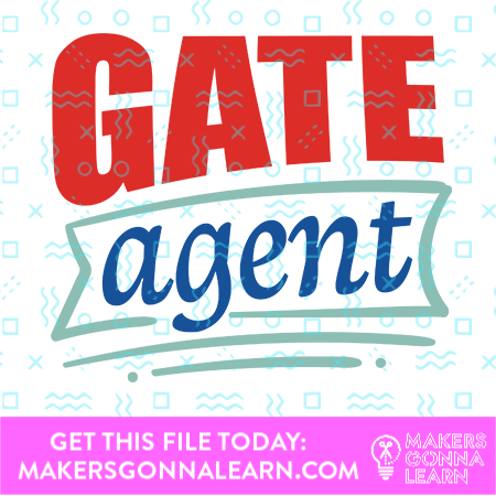 Gate agent - Makers Gonna Learn