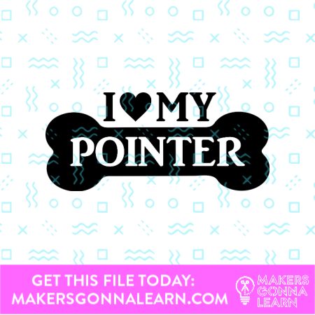 I Love My Pointer - Makers Gonna Learn