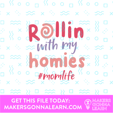 Rollin With My Homies - Makers Gonna Learn