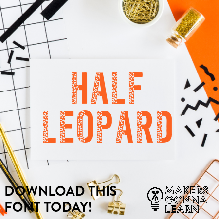 Half Leopard - Makers Gonna Learn