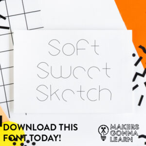 Fonts - Makers Gonna Learn