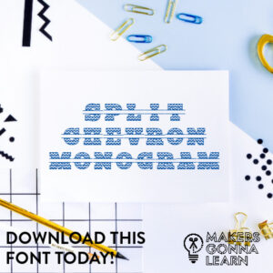 Fonts - Makers Gonna Learn