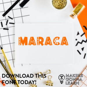 Fonts - Makers Gonna Learn